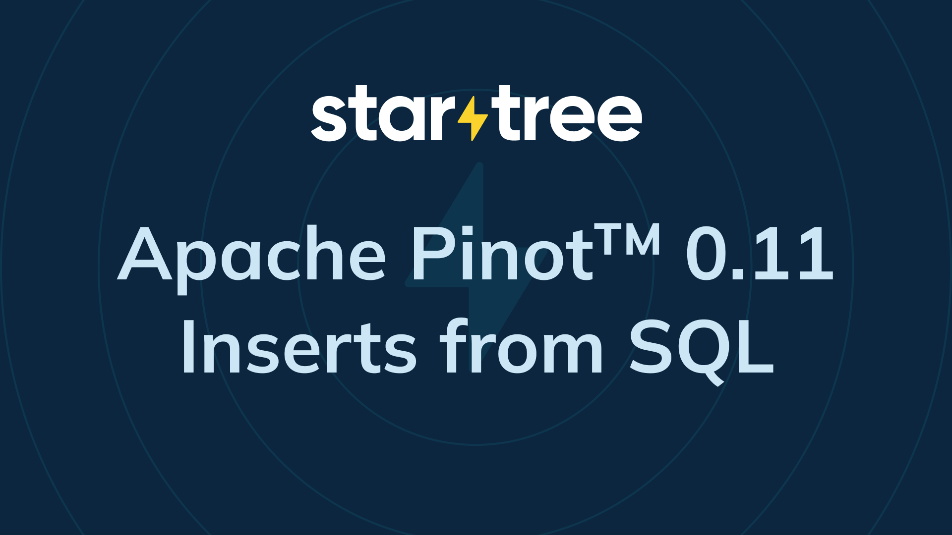 Apache Pinot 0.11: Inserts from SQL | StarTree