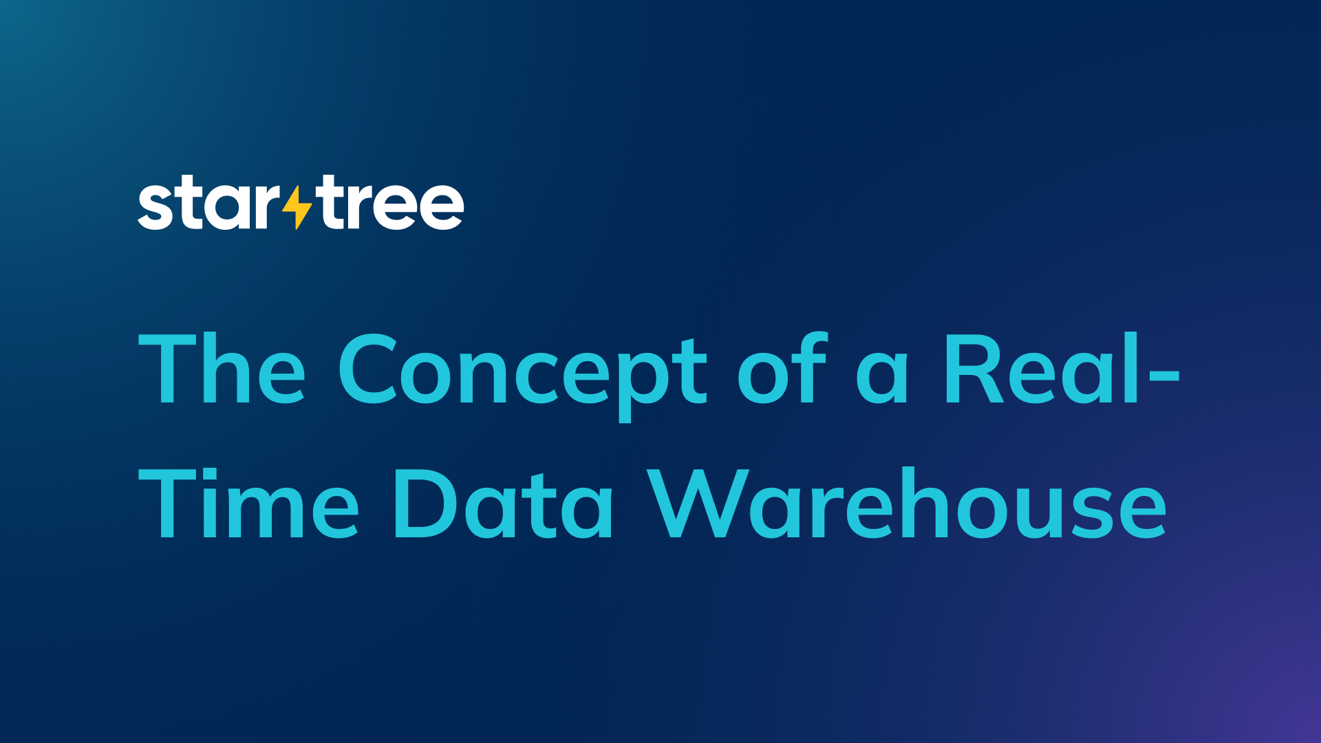 The Concept of a Real-Time Data Warehouse | StarTree