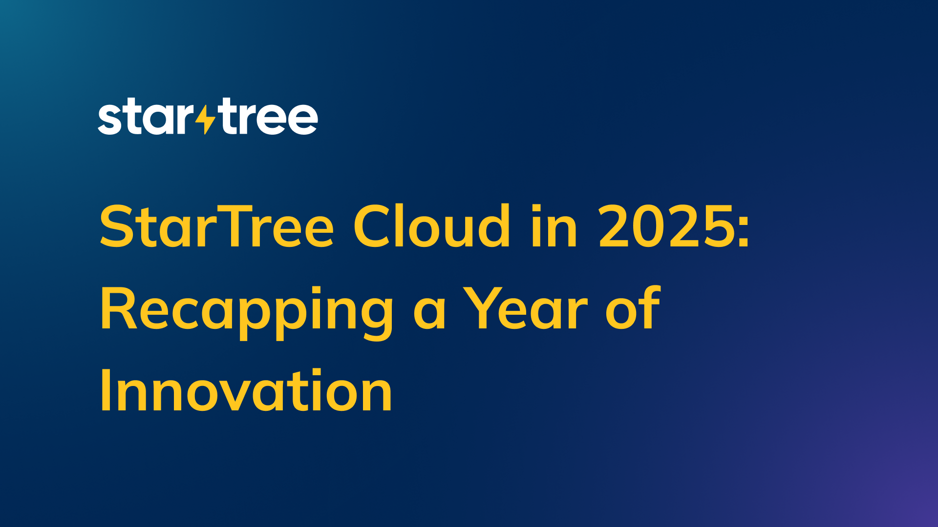 StarTree Cloud in 2025: Recapping a Year of Innovation | StarTree