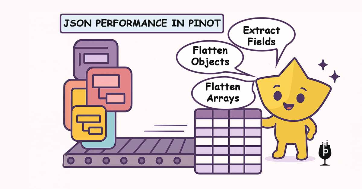 Flattening JSON Objects in Pinot for Performance and Efficiency | StarTree